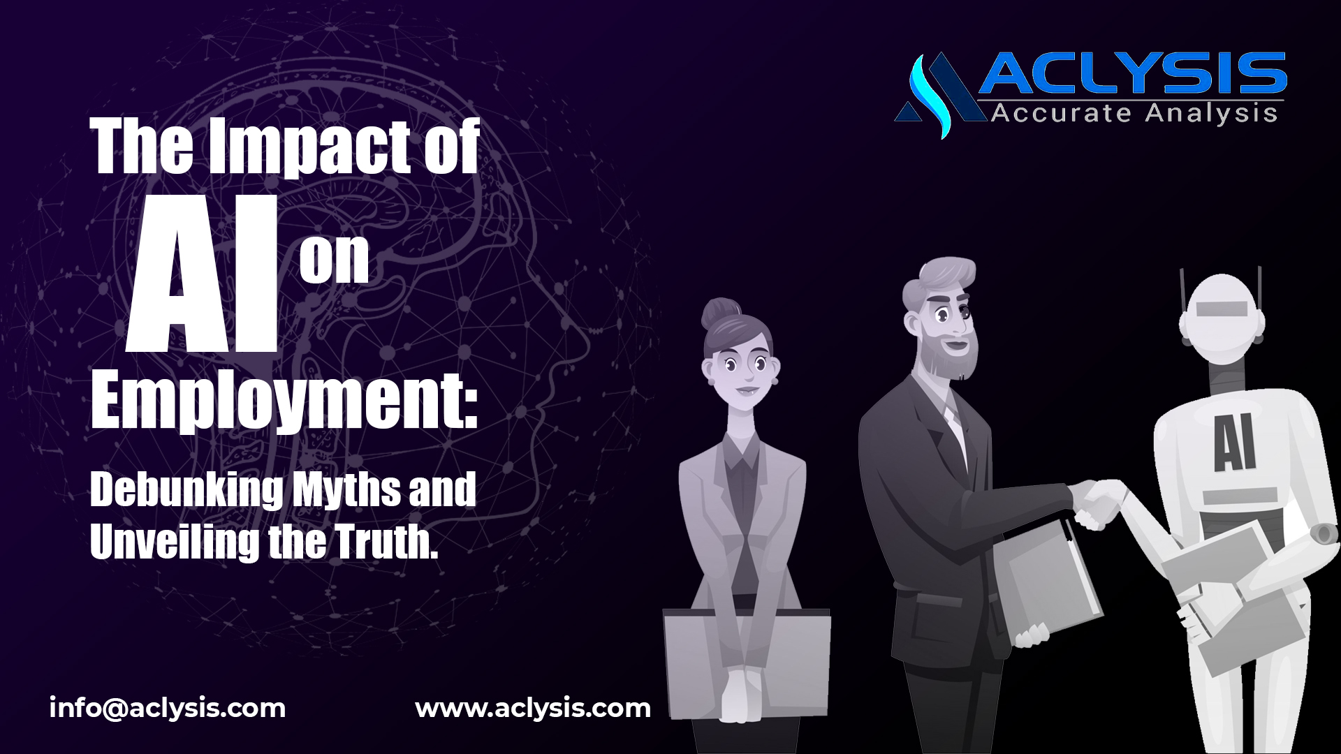 The Impact of AI on Employment: Debunking Myths and Unveiling the Truth – Aclysis Blog